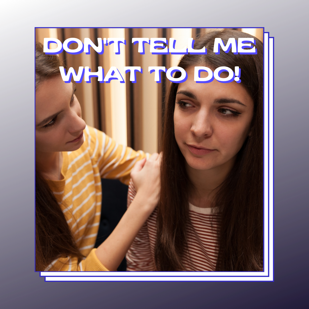 Don’t Tell Me What To Do